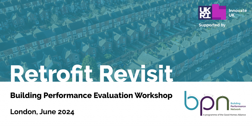 Retrofit Revisit: Building Performance Evaluation Workshop – London ...