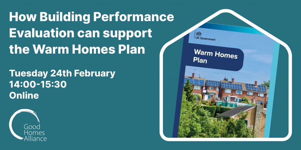 Webinar: How BPE can support the Warm Homes Plan - Good Homes Alliance